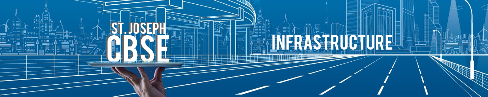 Infrastructure - ST. JOSEPH'S HIGH SCHOOL